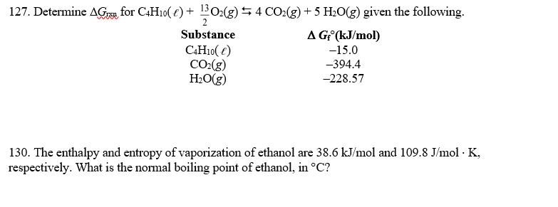Solved Determine delta G_rxn for C_4 H_10(l) + 13/2 O_2 (g) | Chegg.com