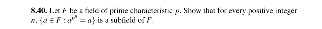 Solved 8.40. Let F be a field of prime characteristic p. | Chegg.com