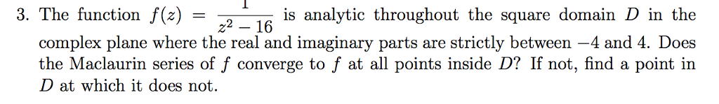 Solved The function f(z) = 1/z^2 - 16 is analytic throughout | Chegg.com