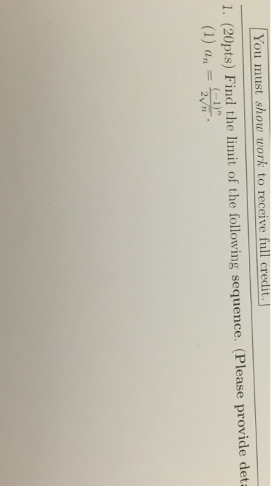 Solved Find the limit of the following sequence. a_n = | Chegg.com
