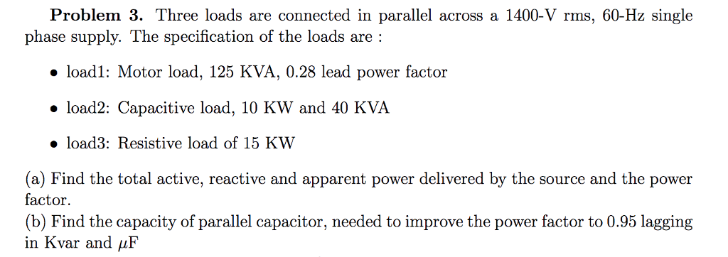 Solved Problem 3. Three loads are connected in parallel | Chegg.com
