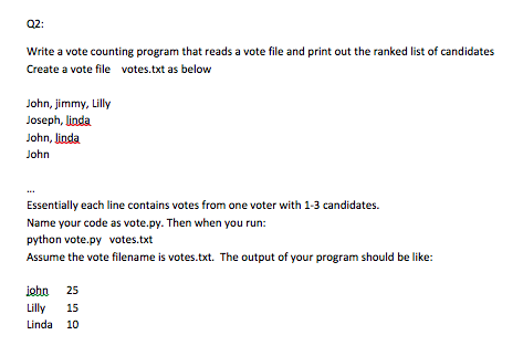 Solved Q2: Write a vote counting program that reads a vote | Chegg.com