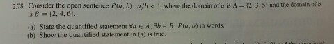 Solved 2.78. Consider the open sentence P(a, b): a/b