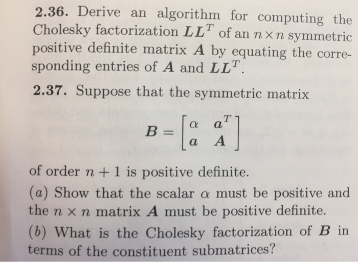 Solved Derive An Algorithm For Computing The Cholesky 7645