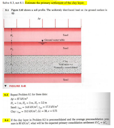 Solved Solve 8.3, not 8.1. Estimate the primary settlement | Chegg.com