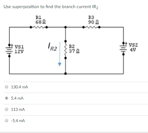 Solved Use superposition to find the branch current IR2 R3 | Chegg.com