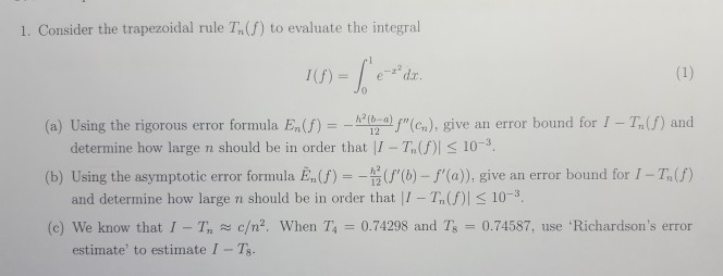 Solved 1. Consider the trapezoidal rule T(f) to evaluate the | Chegg.com