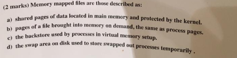 Solved Memory mapped files are those described as: shared | Chegg.com