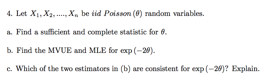 Solved 4. Let X1, X2, ..Xn be iid Poisson (0) random | Chegg.com