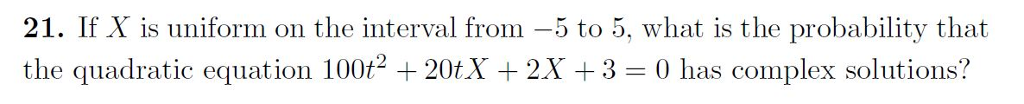 Solved If X is uniform on the interval from -5 to 5, what is | Chegg.com