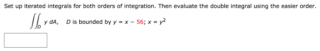 Solved Set up iterated integrals for both orders of | Chegg.com