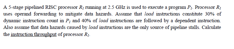 Solved A 5-stage pipelined RISC processor RI running at 2.5 | Chegg.com