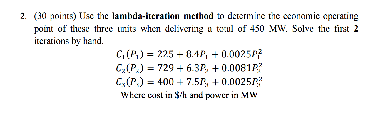 Solved Use The Lambda Iteration Method To Determine The