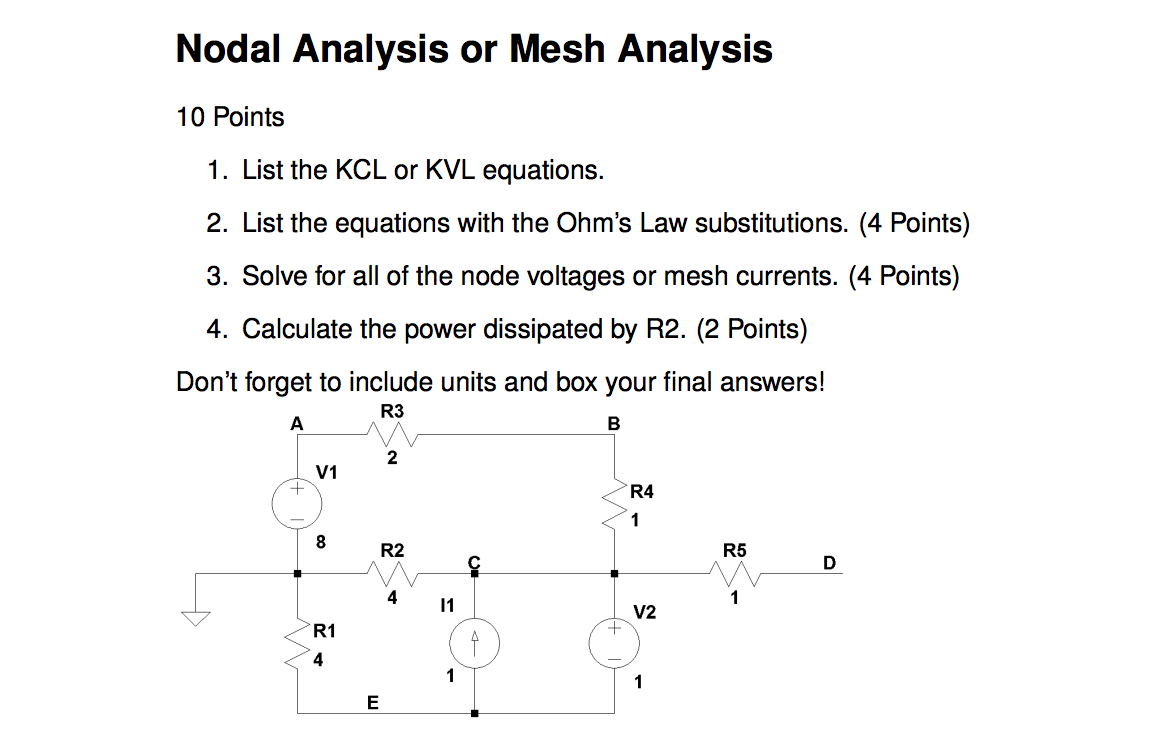 Solved Nodal Analysis or Mesh Analysis 1. List the KCL or | Chegg.com