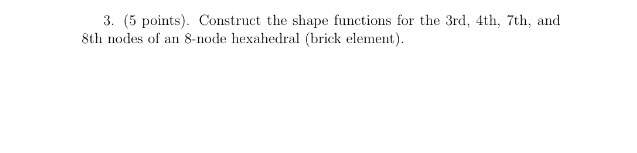 Construct the shape functions for the 3rd, 4th, 7th, | Chegg.com