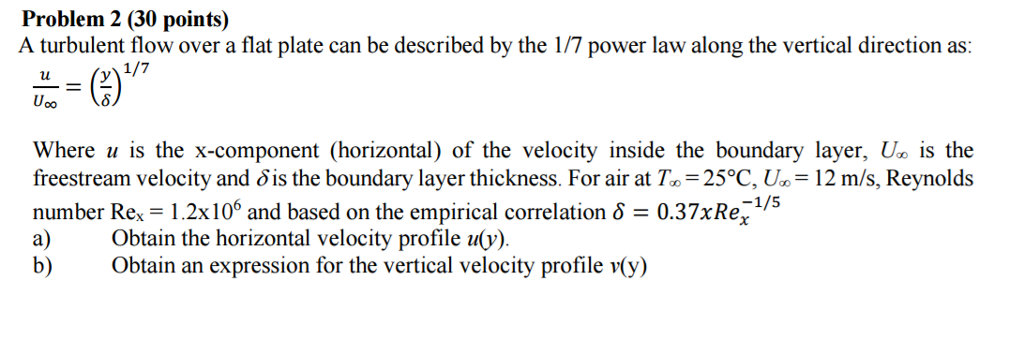 Solved A turbulent flow over a flat plate can be described | Chegg.com