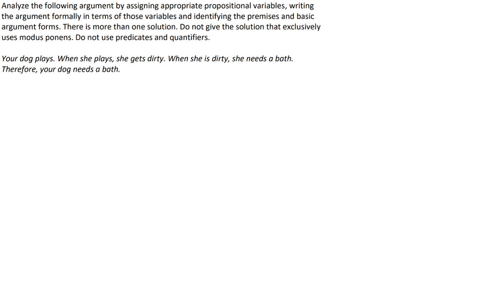 Solved Analyze the following argument by assigning | Chegg.com