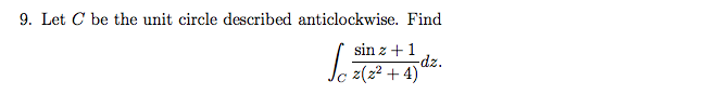 Solved Let C be the unit circle described anticlockwise. | Chegg.com