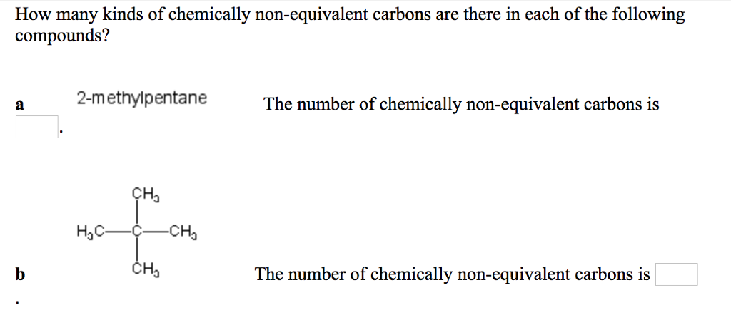 Solved How many kinds of chemically non-equivalent carbons | Chegg.com