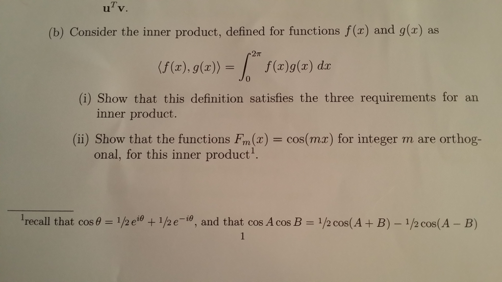 Solved (b) Consider the inner product, defined for functions | Chegg.com