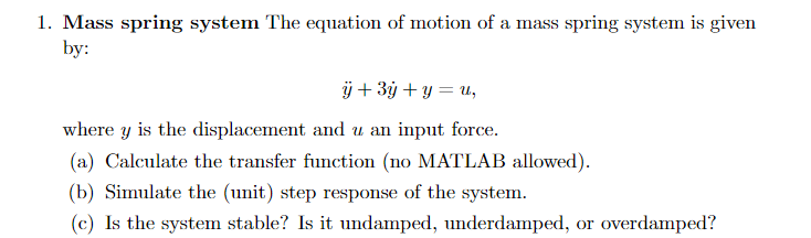 Solved The equation of motion of a mass spring system is | Chegg.com