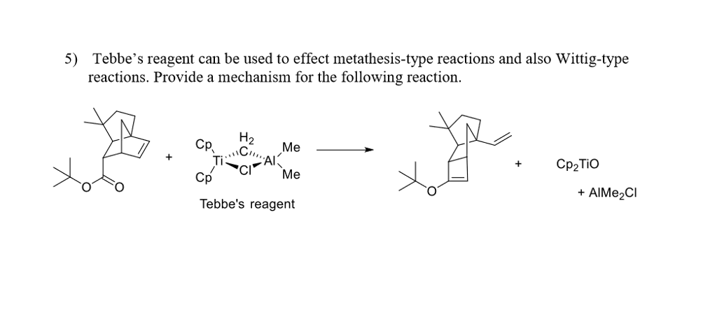 Solved Tebbe's reagent can be used to effect metathesis-type | Chegg.com