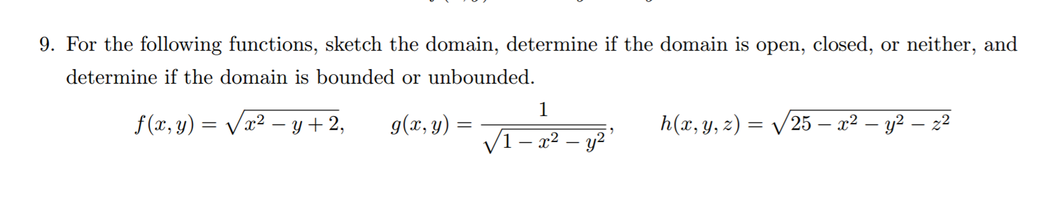 Solved For the following functions, sketch the domain, | Chegg.com