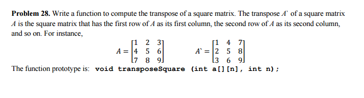 Solved Write a function to compute the transpose of a square | Chegg.com
