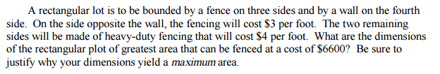 Solved A rectangular lot is to be bounded by a fence on | Chegg.com