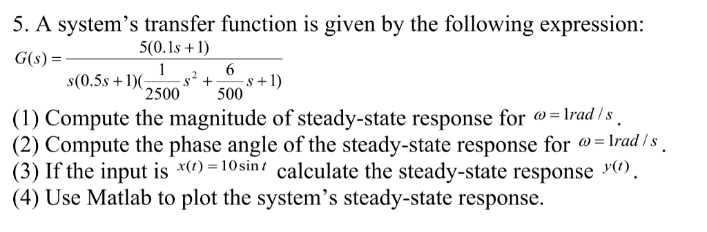 Solved A systems transfer function is given by the following | Chegg.com