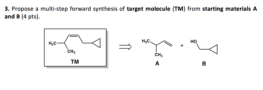 Solved 3. Propose a multi-step forward synthesis of target | Chegg.com