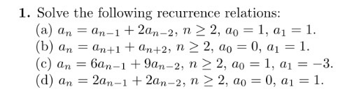 Solved Solve the following recurrence relations: a_n = a_n-1 | Chegg.com