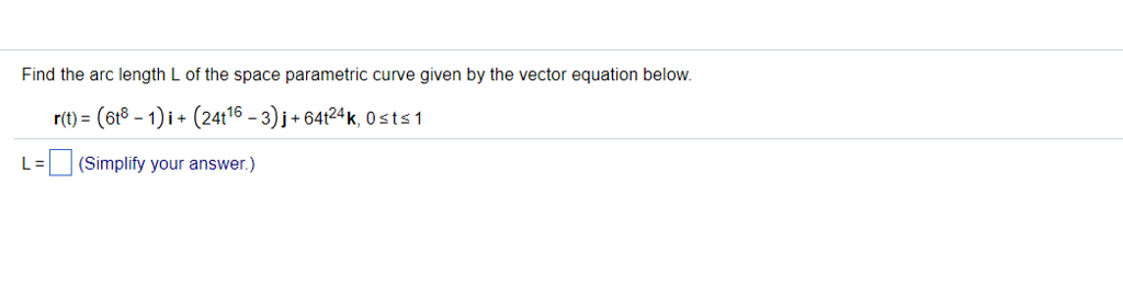 Solved Find the arc length L of the space parametric curve | Chegg.com
