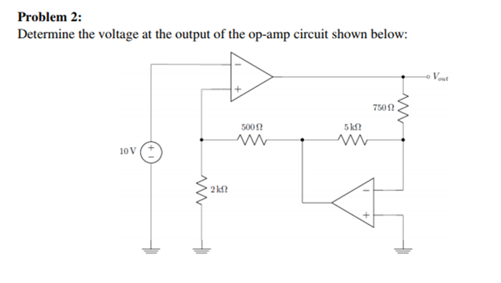 Solved Problem 2: Determine the voltage at the output of the | Chegg.com Solved Problem 2: Determine the voltage at the output of the | Chegg.com