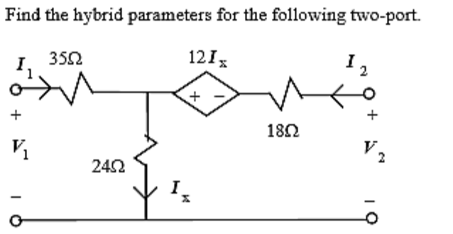 Solved Find the hybrid parameters for the following two-port | Chegg.com