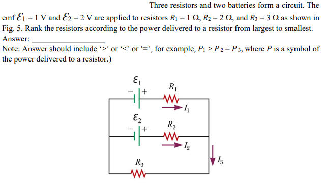 Solved Three resistors and two batteries form a circuit. The | Chegg.com