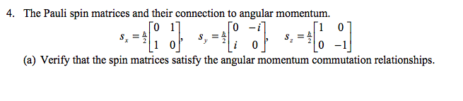 Solved 4. The Pauli spin matrices and their connection to | Chegg.com