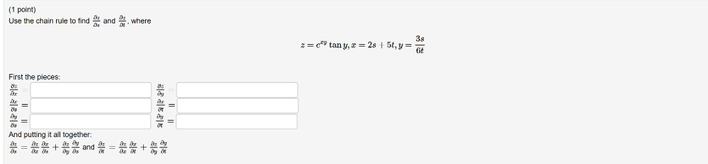 Solved (1 point) Use the chain rule to find and 쓿, where 3s | Chegg.com