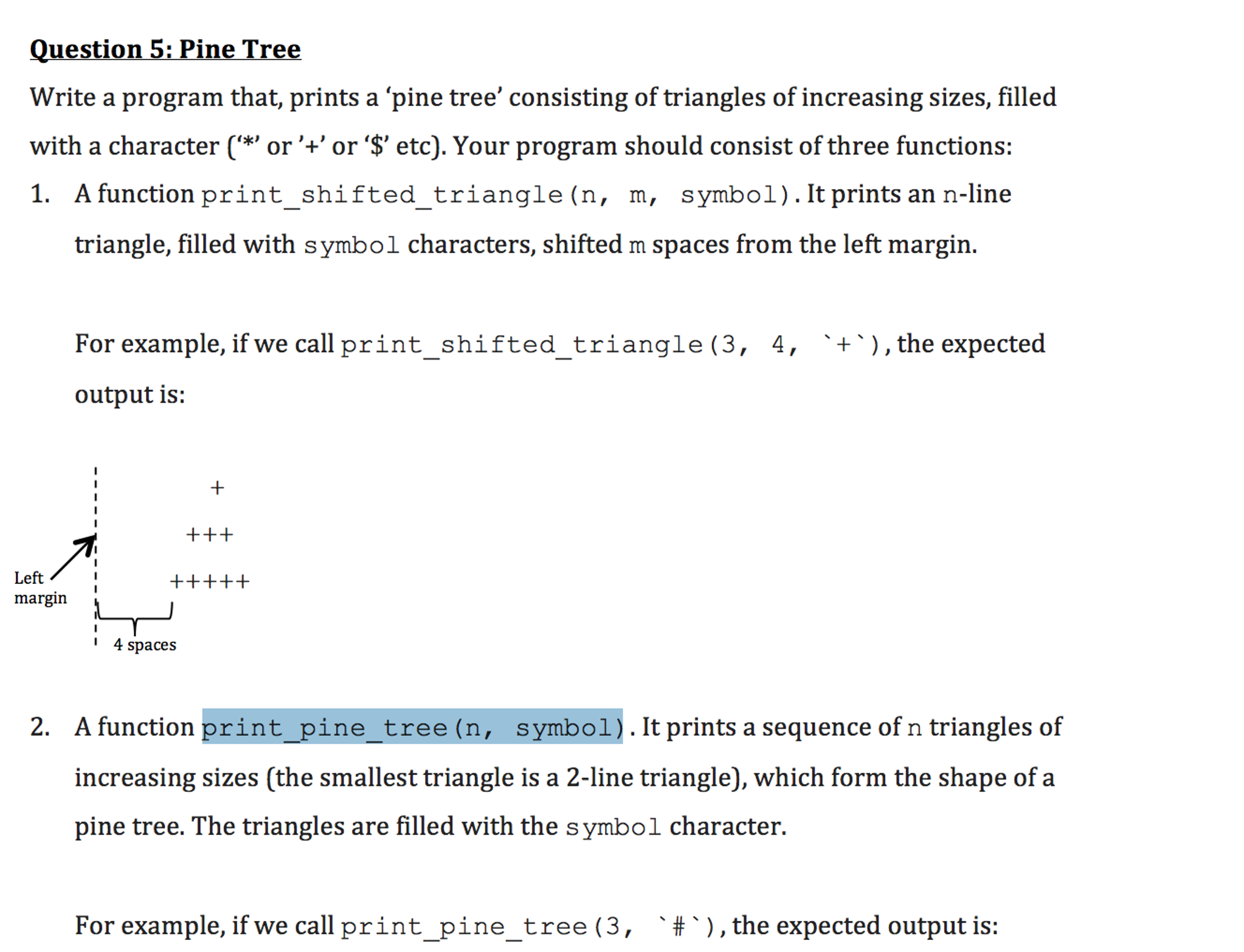 Solved Write a program that, prints a 'pine tree' consisting | Chegg.com