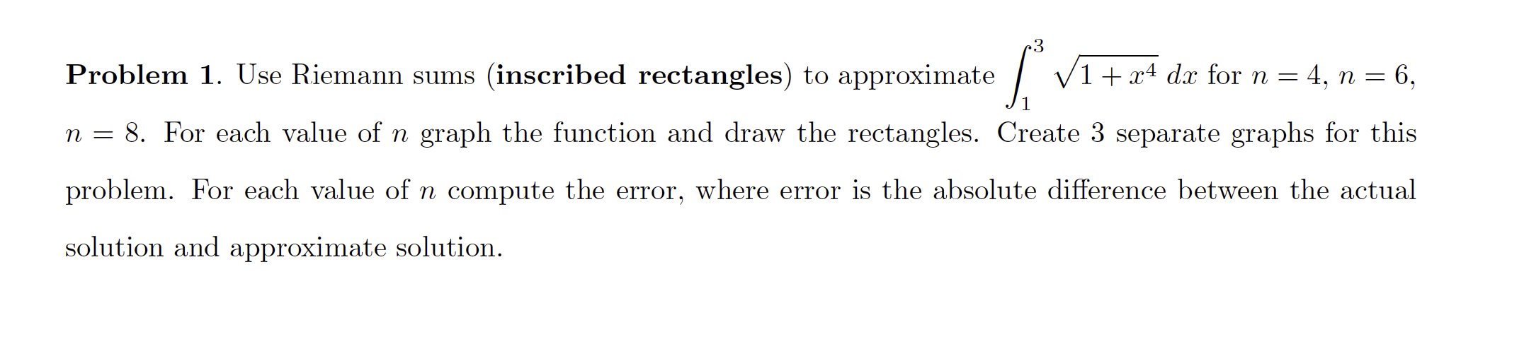 Solved Problem 1. Use Riemann sums (inscribed rectangles) to | Chegg.com