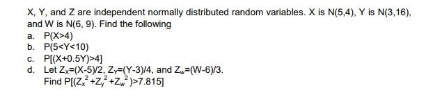 Solved X, Y, and Z are independent normally distributed | Chegg.com