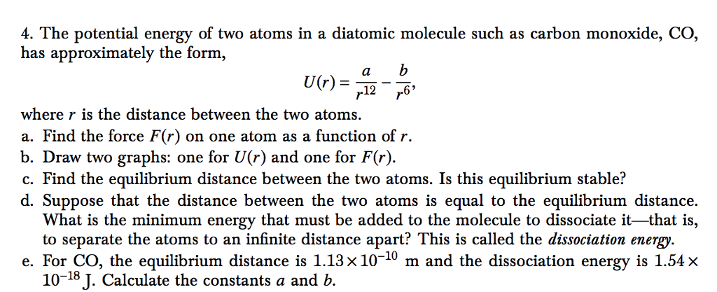Solved 4. The potential energy of two atoms in a diatomic | Chegg.com