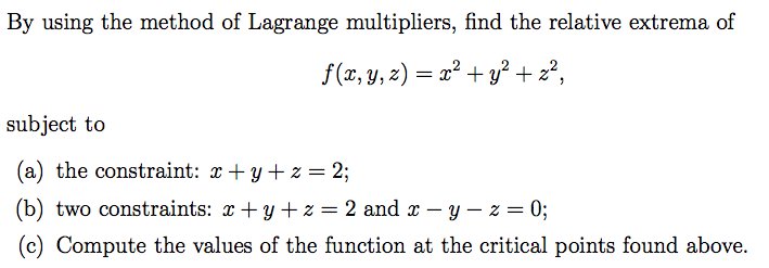 Solved By using the method of Lagrange multipliers, find the | Chegg.com