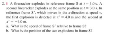 Solved 2.A firecracker explodes in reference frame S at-10s. | Chegg.com