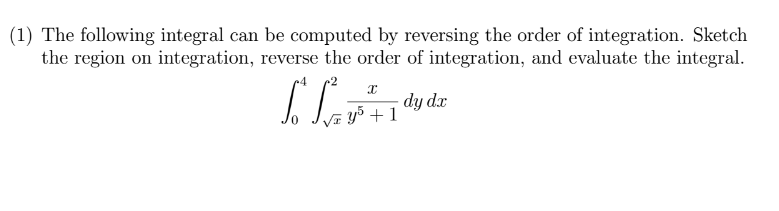 Solved The following integral can be computed by reversing | Chegg.com