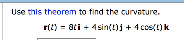 Solved Use this theorem to find the curvature r(t) = 8t1+ 4 | Chegg.com