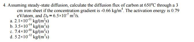 Solved Assuming steady-state diffusion, calculate the | Chegg.com