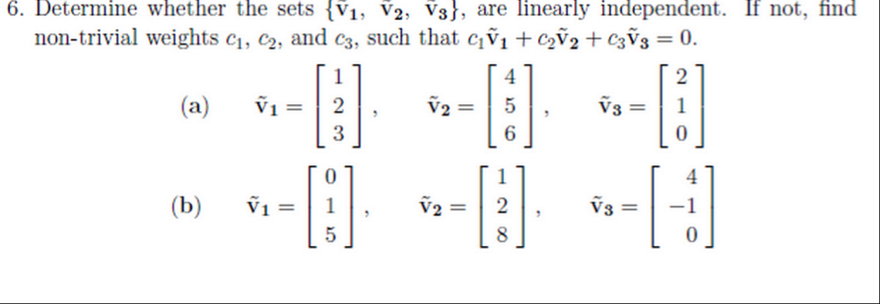 Solved Determine whether the sets {V1, v2, v3}. are linearly | Chegg.com Solved Determine whether the sets {V1, v2, v3}. are linearly | Chegg.com