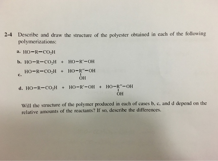 Solved Describe and draw the structure of the polyester | Chegg.com