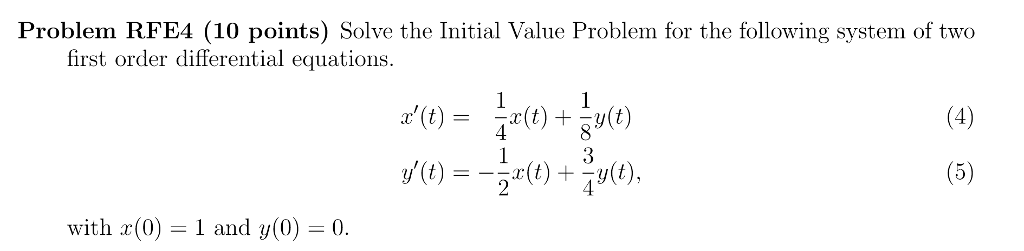 Solved Problem RFE4 (10 points) Solve the Initial Value | Chegg.com